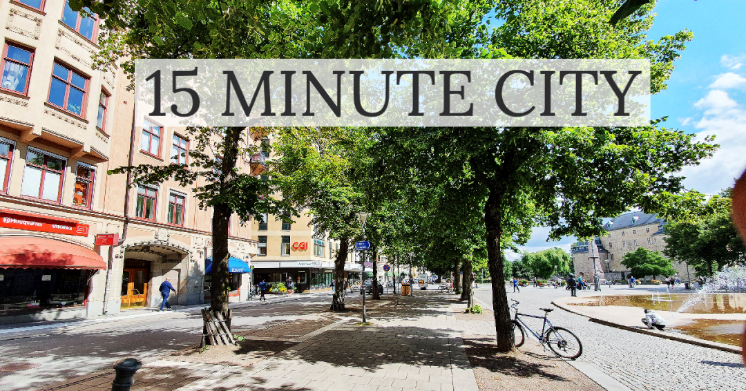 15-Minute Cities: Utopias? Or a Brave New World of Domination? – Ronald ...